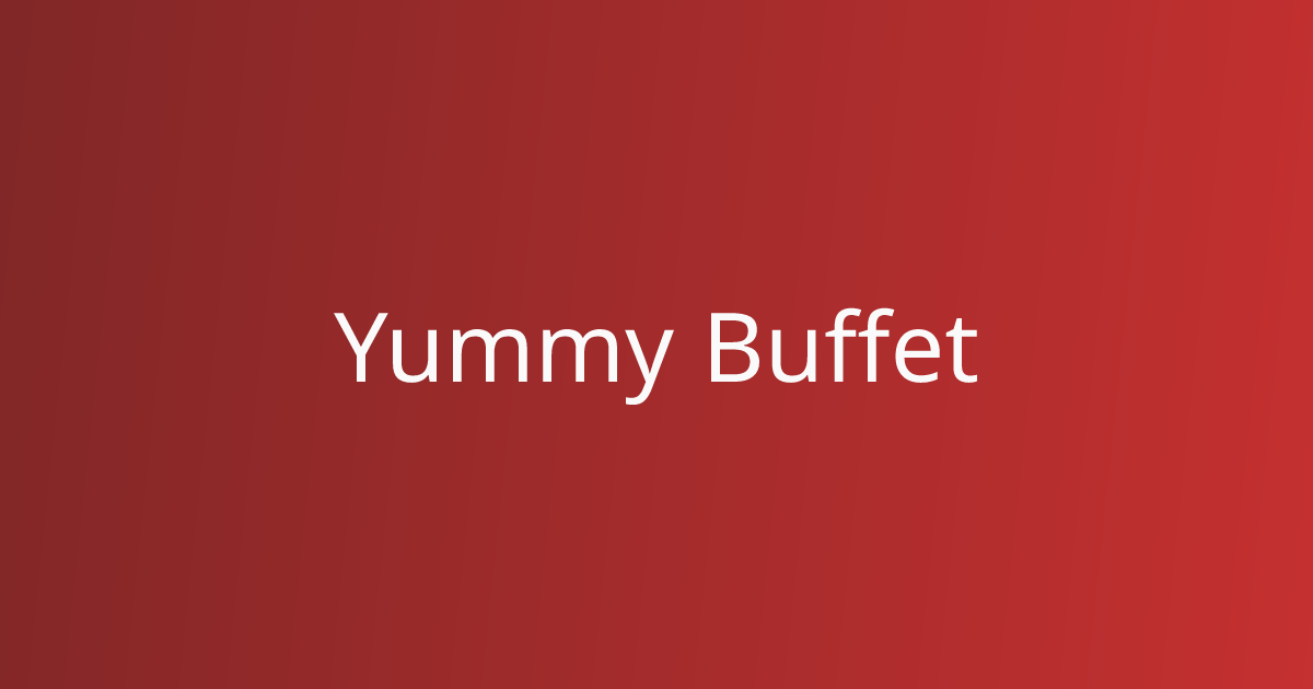 Order Authentic Chinese Online | Yummy Buffet - Pickup Available
